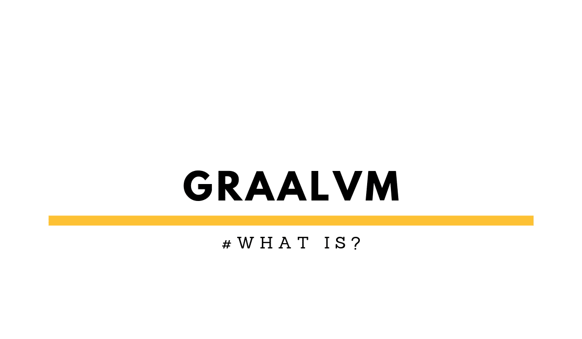 Graalvm An Introduction Into The Next Level Java Virtual Machine Jvm
