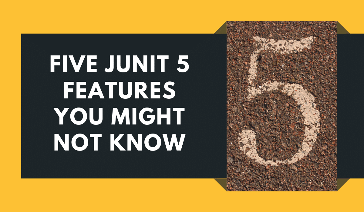 Junit 5 Features